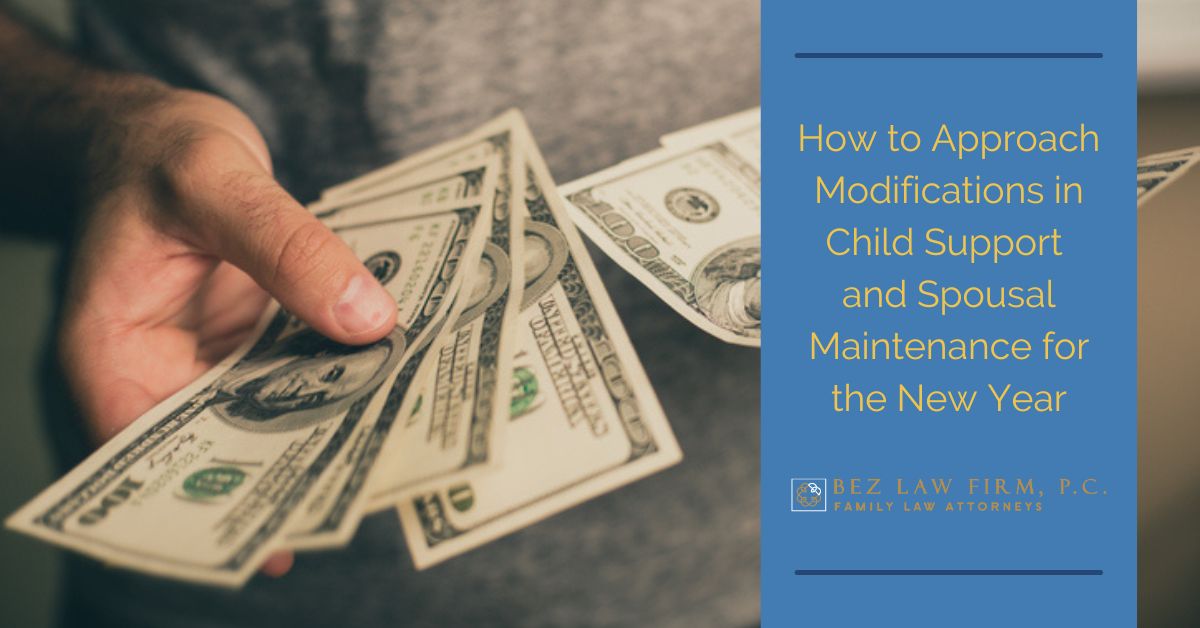 How to Approach Modifications in Child Support and Spousal Maintenance ...